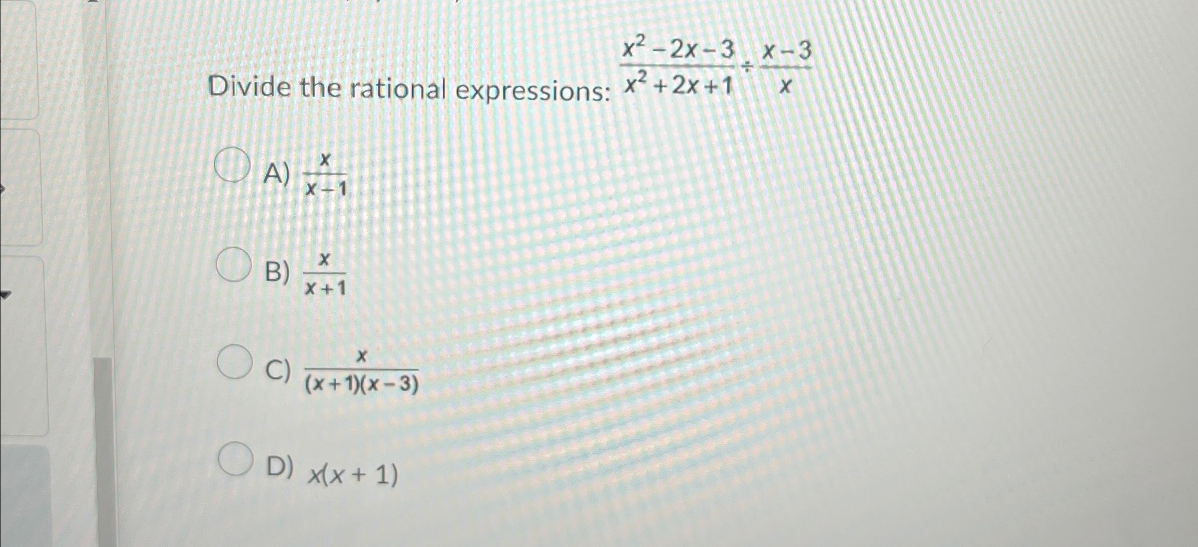 Solved Divide the rational expressions: | Chegg.com