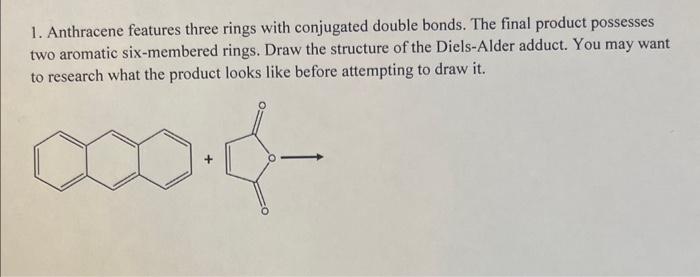 Solved Anthracene features three rings with conjugated | Chegg.com