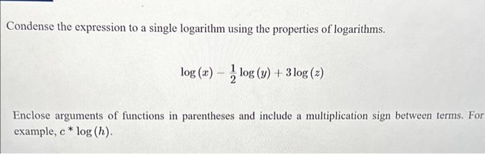 Solved Condense the expression to a single logarithm using | Chegg.com