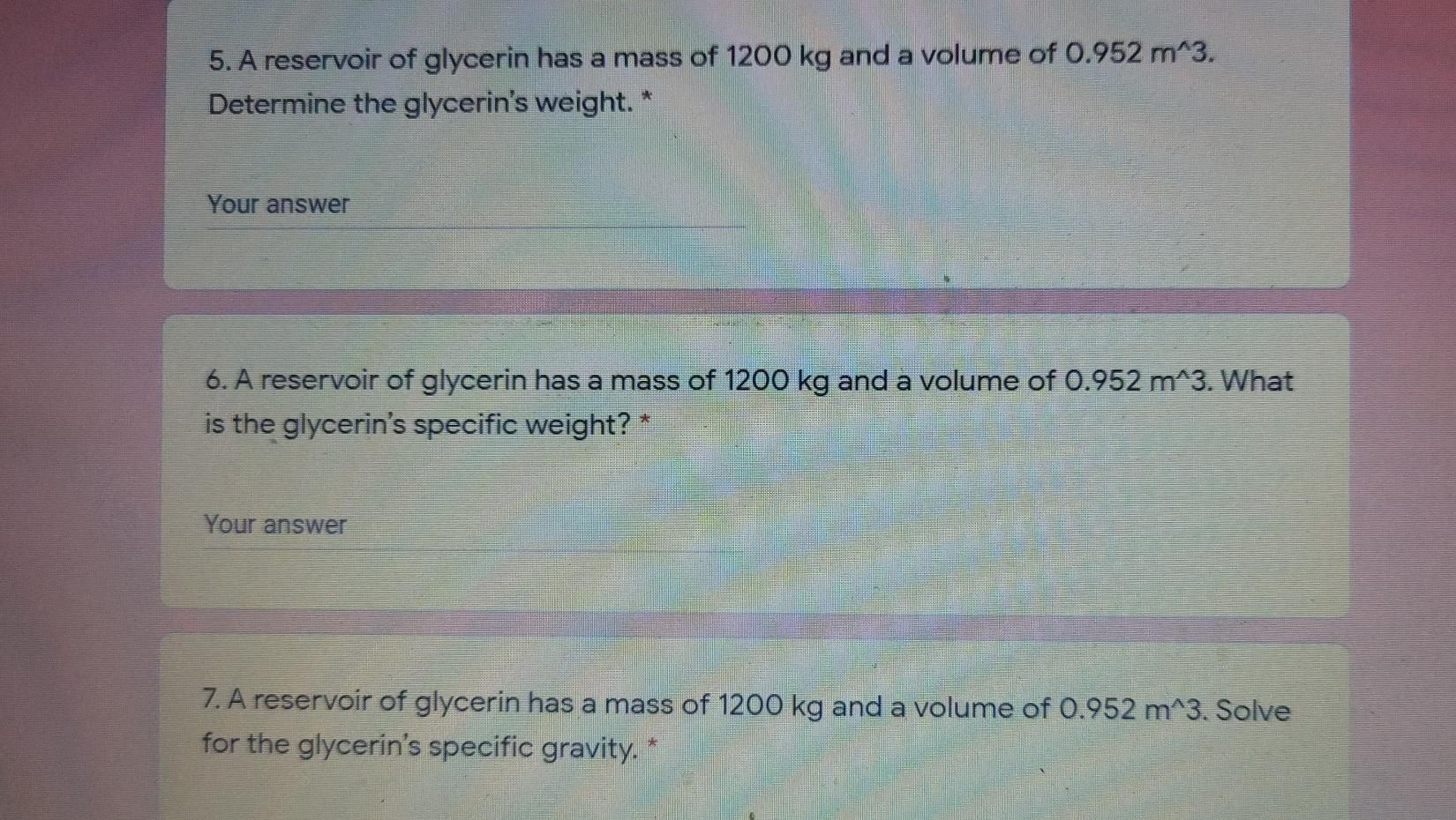 Solved 5. A reservoir of glycerin has a mass of 1200 kg and | Chegg.com