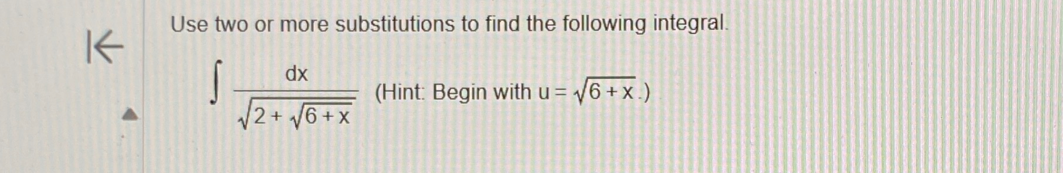 Solved Use two or more substitutions to find the following | Chegg.com