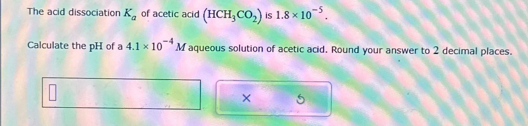 The acid dissociation Ka ﻿of acetic acid (HCH3CO2) | Chegg.com