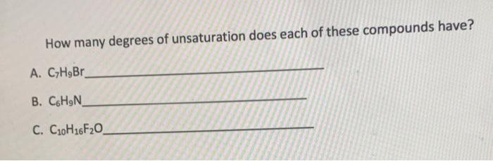 Solved How many degrees of unsaturation does each of these | Chegg.com