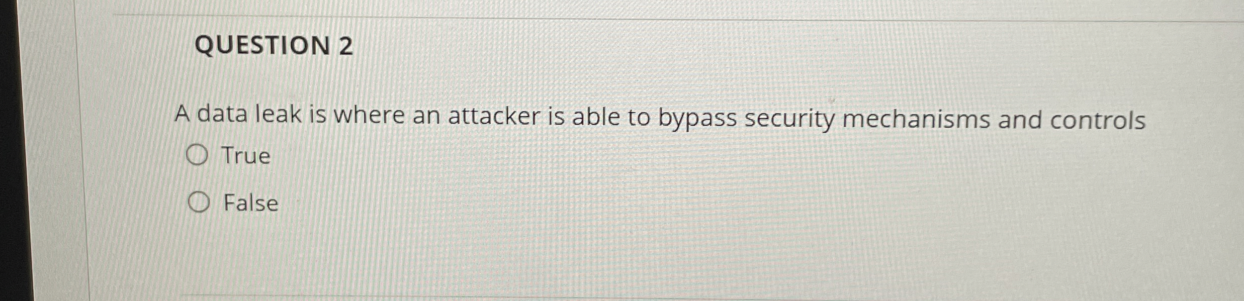 Solved QUESTION 2A data leak is where an attacker is able to | Chegg.com