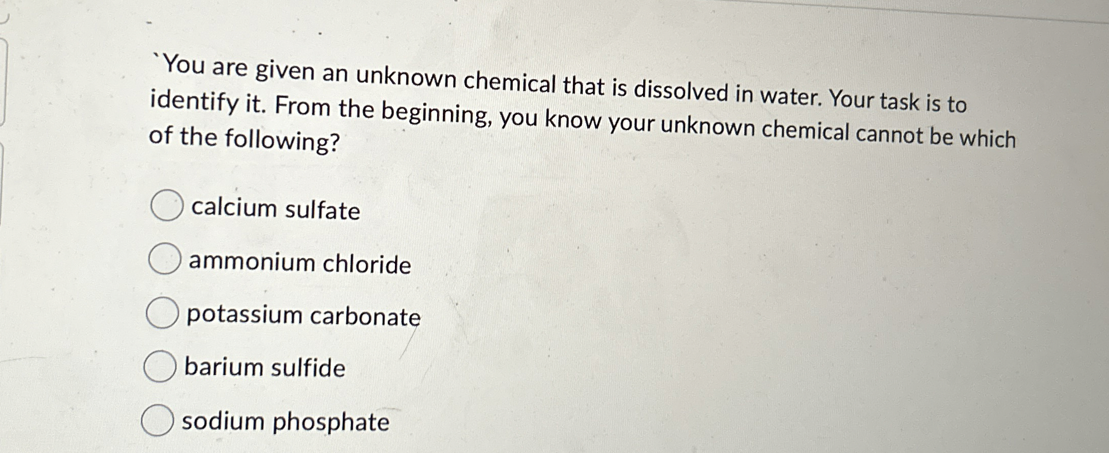 Solved `You are given an unknown chemical that is dissolved | Chegg.com