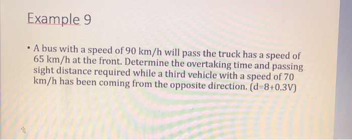 Example 9 . A bus with a speed of 90 km/h will pass | Chegg.com