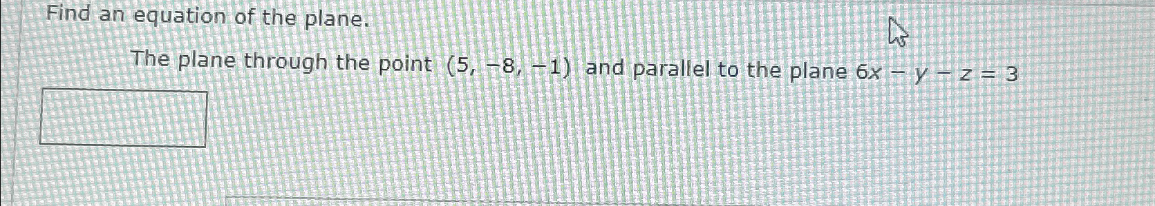 Solved Find an equation of the plane.The plane through the | Chegg.com