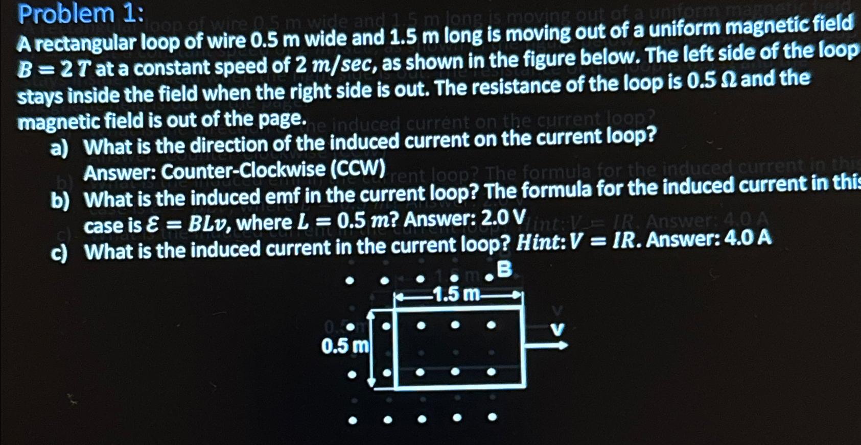 Solved Problem 1:\\nA rectangular loop of wire 0.5m wide and | Chegg.com