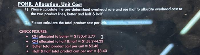 Solved POHR, Allocation, Unit Cost 1) Please calculate the | Chegg.com
