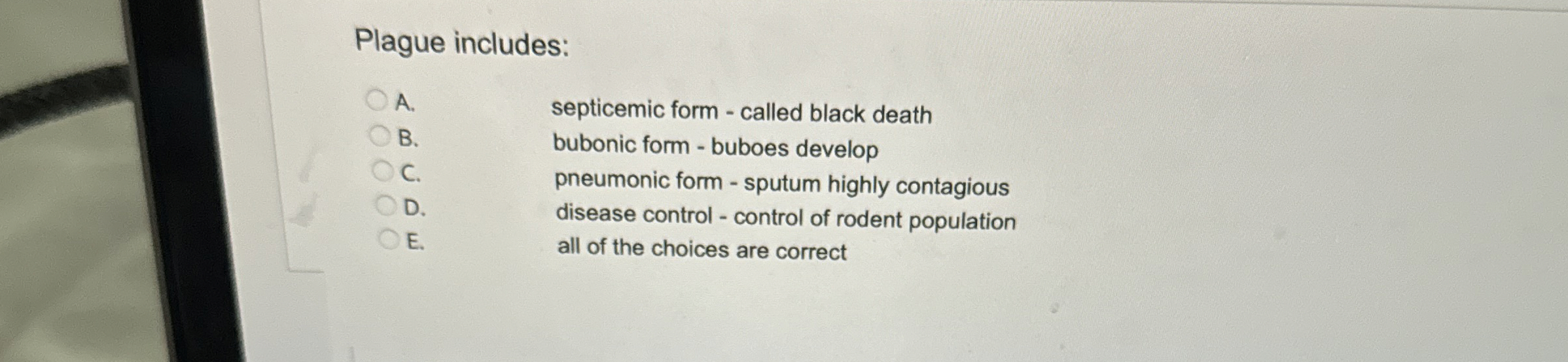 Solved Plague includes:A. ﻿septicemic form - ﻿called black | Chegg.com