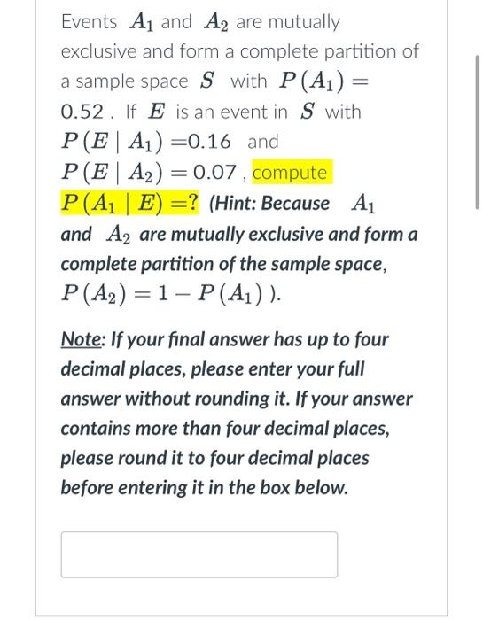 Solved Events A1 and A2 are mutually exclusive and form a | Chegg.com