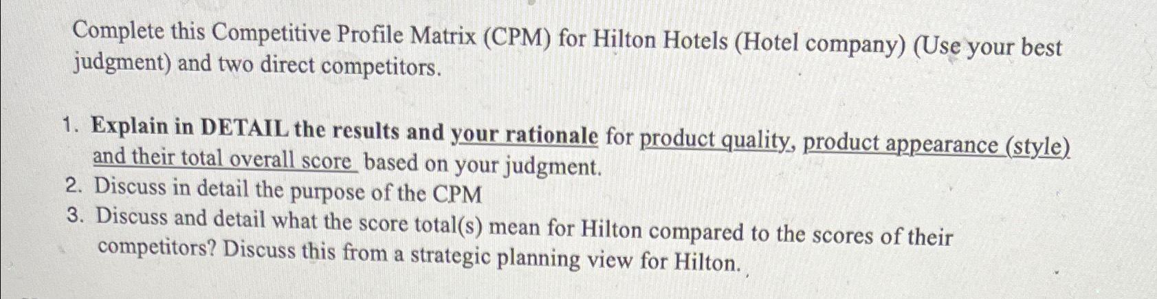 Solved Complete this Competitive Profile Matrix (CPM) ﻿for | Chegg.com
