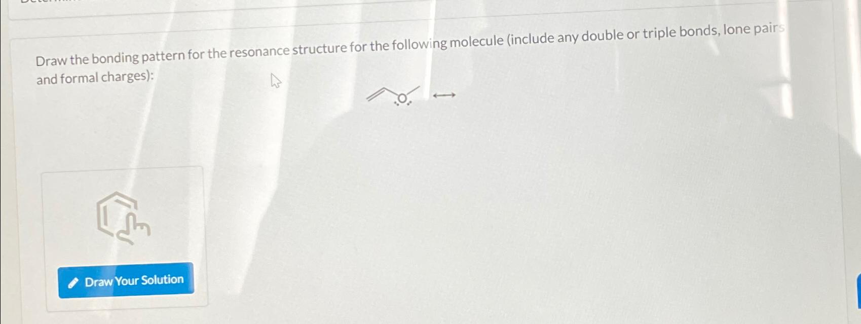 Solved Draw the bonding pattern for the resonance structure | Chegg.com