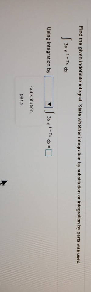 Solved Find the given indefinite integral State whether | Chegg.com
