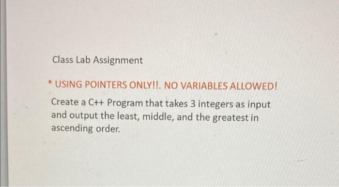 Solved Class Lab Assignment USING POINTERS ONLY!!. NO | Chegg.com