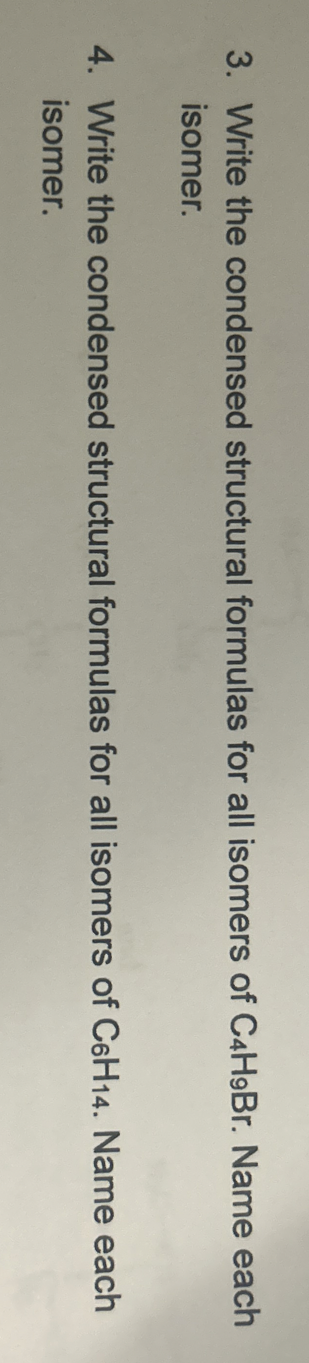 Solved Write the condensed structural formulas for all | Chegg.com