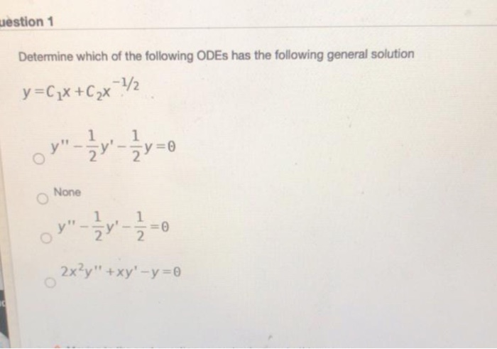 Solved uestion 1 Determine which of the following ODEs has | Chegg.com