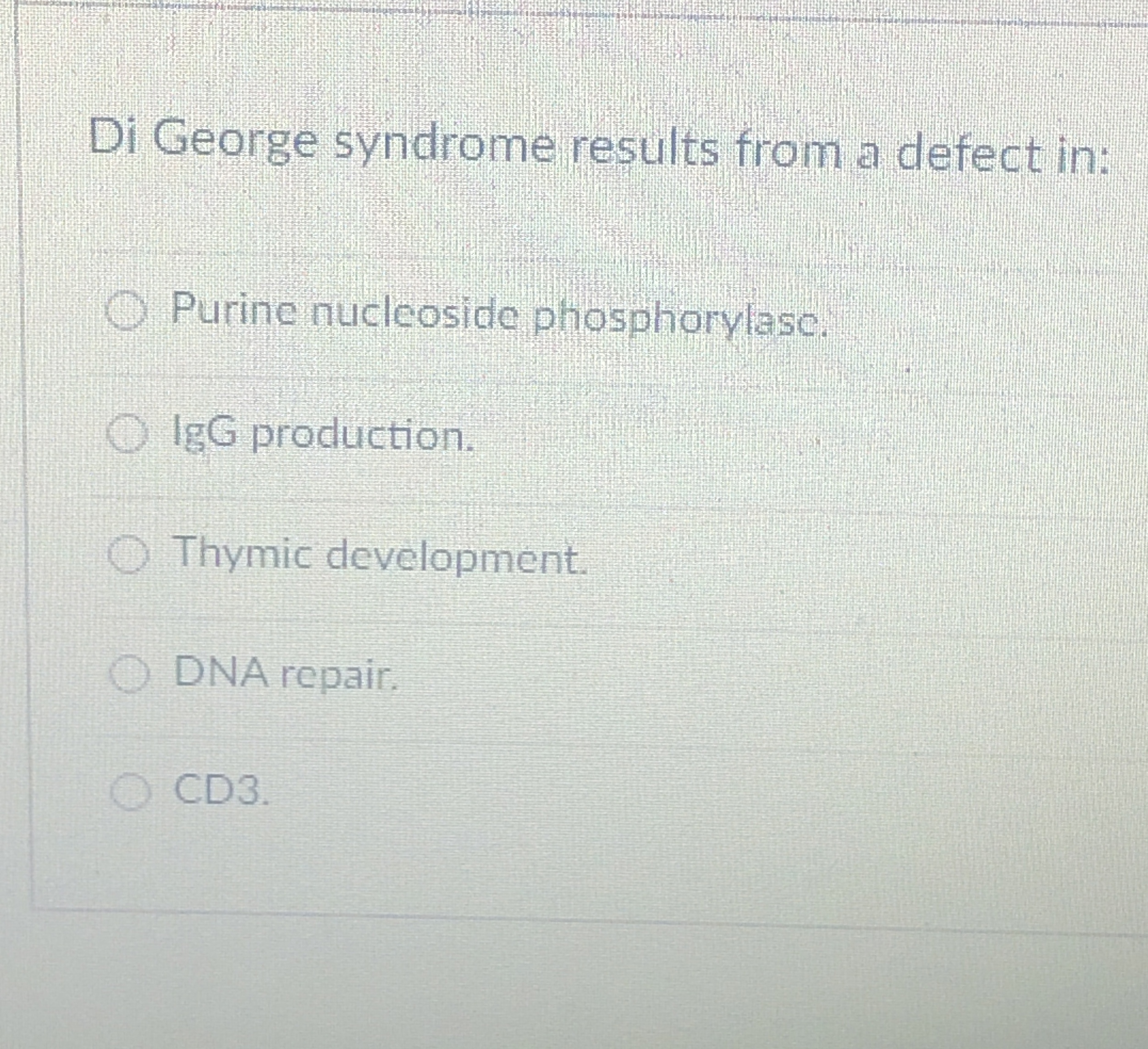Solved i George syndrome results from a defect in:Purine | Chegg.com