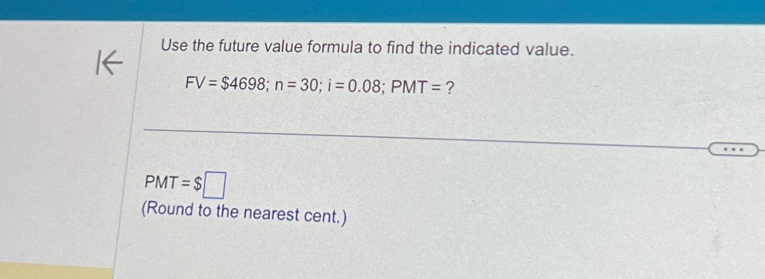 Solved Use the future value formula to find the indicated | Chegg.com