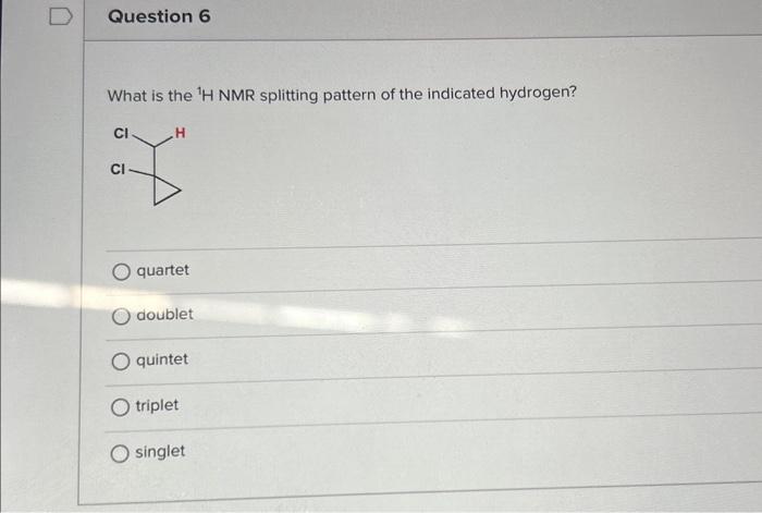 Solved What is the 1H NMR splitting pattern of the indicated | Chegg.com
