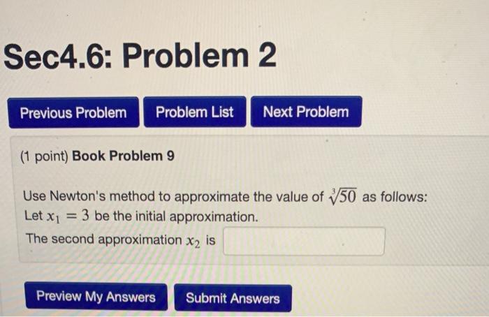Solved Use Newton's method to approximate the value of 350 | Chegg.com