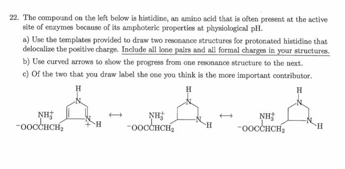 Solved 22. The compound on the left below is histidine, an | Chegg.com