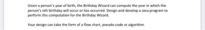 Solved Given a person's year of birth, the Birthday Wizard | Chegg.com
