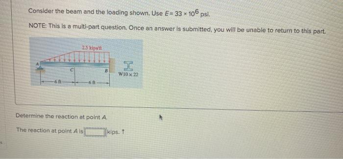 Solved Consider the beam and the loading shown. Use E= 33 * | Chegg.com