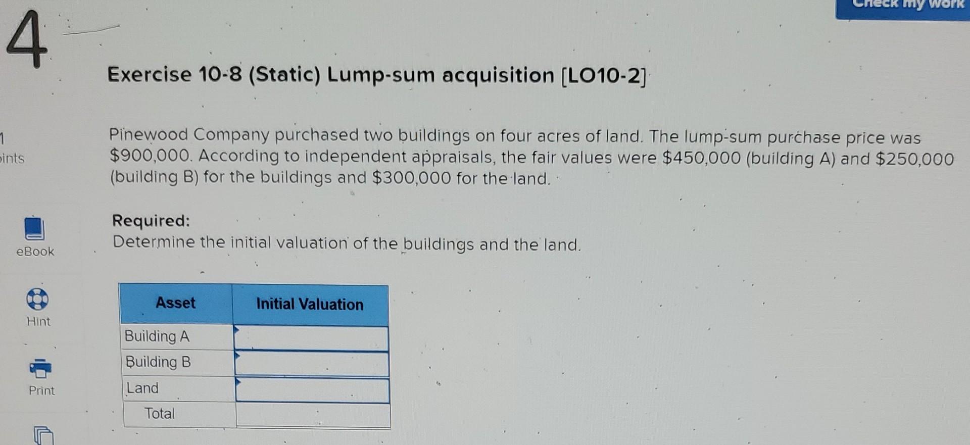 Solved Exercise 10-8 (Static) Lump-sum acquisition [LO10-2] | Chegg.com