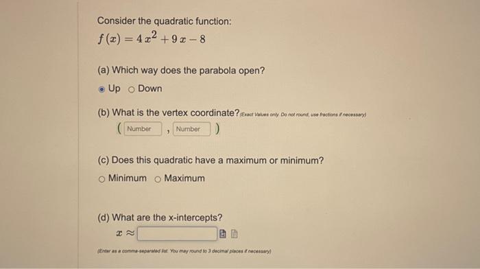 Solved Consider the quadratic function: f(x)=4x2+9x−8 (a) | Chegg.com