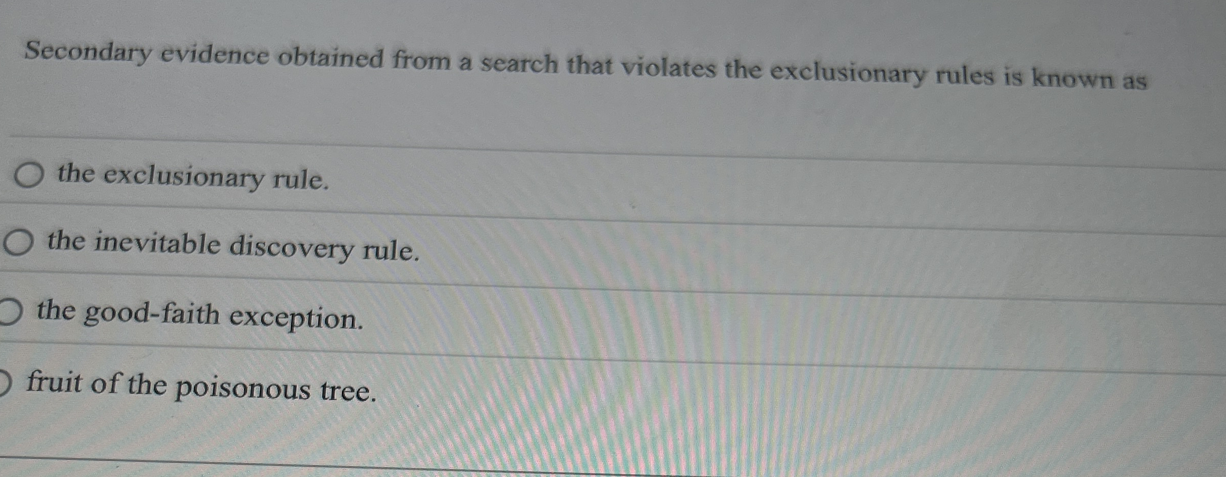 Solved Secondary evidence obtained from a search that | Chegg.com