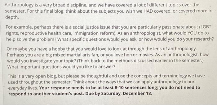 Anthropology is a very broad discipline, and we have | Chegg.com