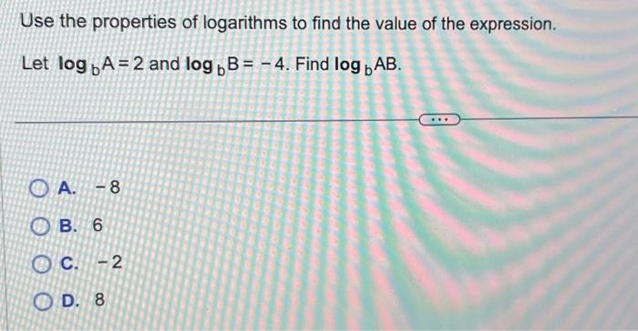 Solved Use the properties of logarithms to find the value of | Chegg.com