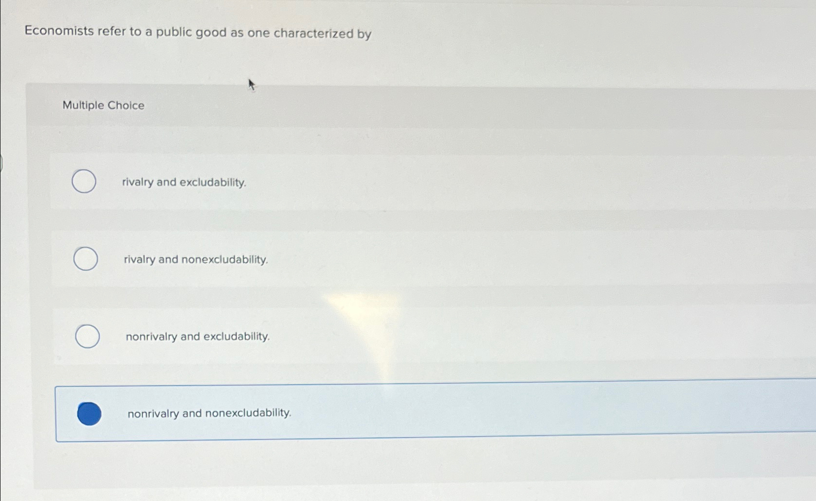 Solved Economists refer to a public good as one | Chegg.com