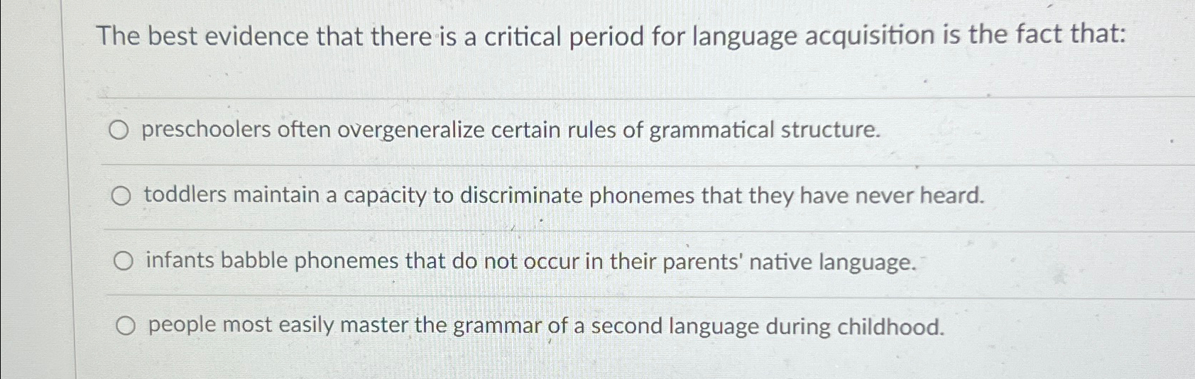 Solved The best evidence that there is a critical period for | Chegg.com