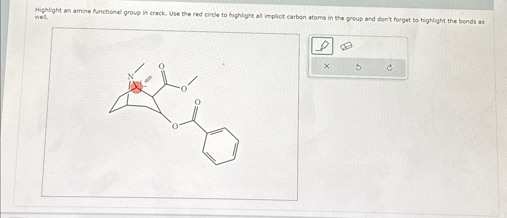 Solved Highlight an amine functional group in crack. Use the | Chegg.com