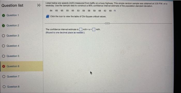 Solved Question list Usted below are speeds (mih) measured | Chegg.com