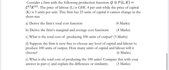 Solved Consider a firm with the following production | Chegg.com