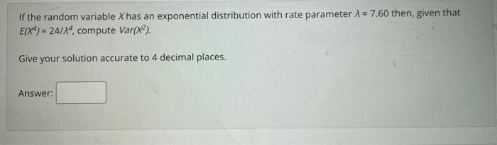 Solved If the random variable Xhas an exponential | Chegg.com