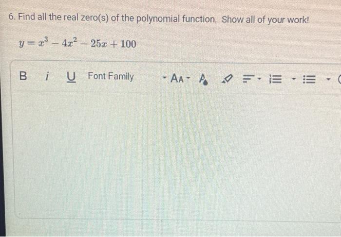 Solved 6. Find all the real zero(s) of the polynomial | Chegg.com