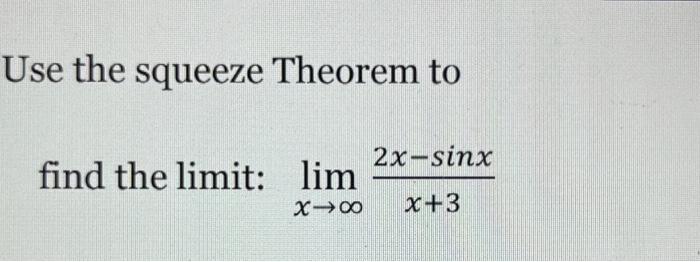 Solved Use The Squeeze Theorem To Find The Limit