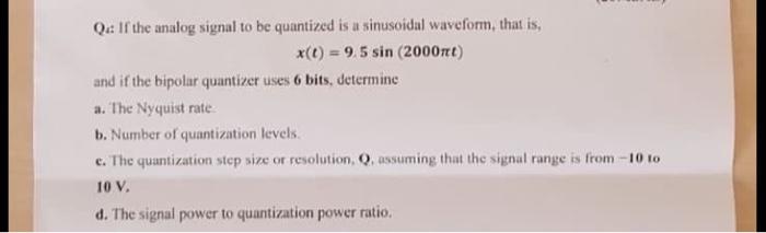Solved Qu: If the analog signal to be quantized is a | Chegg.com