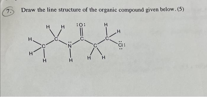 Solved Draw the line structure of the organic compound given | Chegg.com