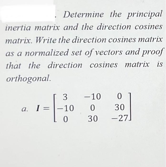 Solved Determine the principal inertia matrix and the | Chegg.com
