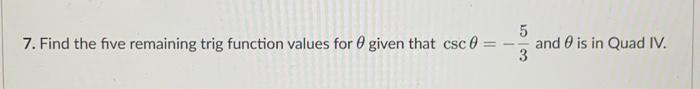 Solved 7. Find the five remaining trig function values for θ | Chegg.com