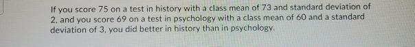 Solved If you score 75 on a test in history with a class | Chegg.com