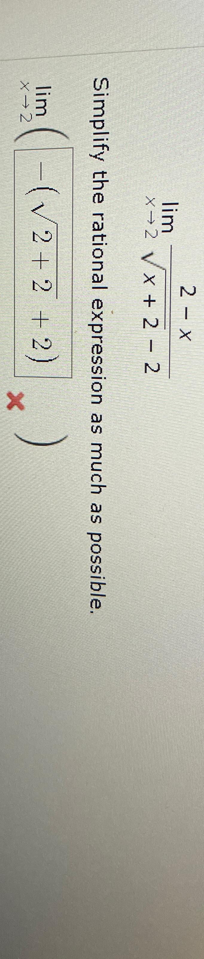 Solved limx→22-xx+22-2Simplify the rational expression as | Chegg.com