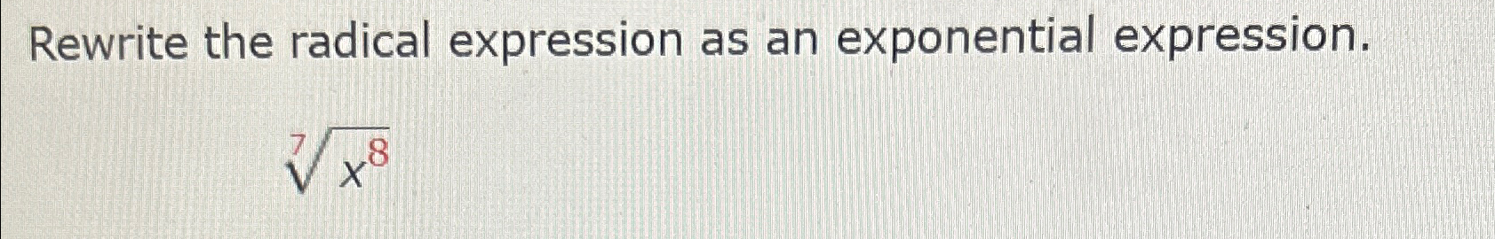 Solved Rewrite the radical expression as an exponential | Chegg.com