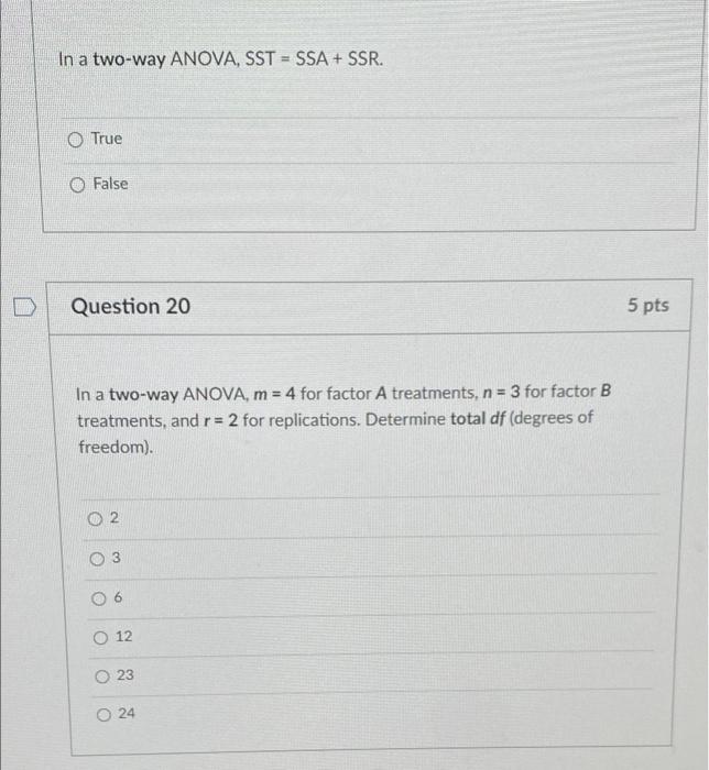 Solved In a two-way ANOVA, SST=SSA + SSR. True O False | Chegg.com