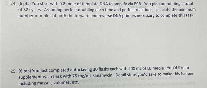 Solved 24. (6 pts) You start with 0.8 mole of template DNA | Chegg.com